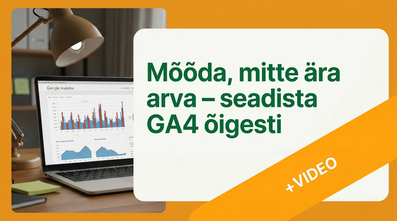 Kuidas seadistada GA4? / Samm-sammuline video juhend — Geeks